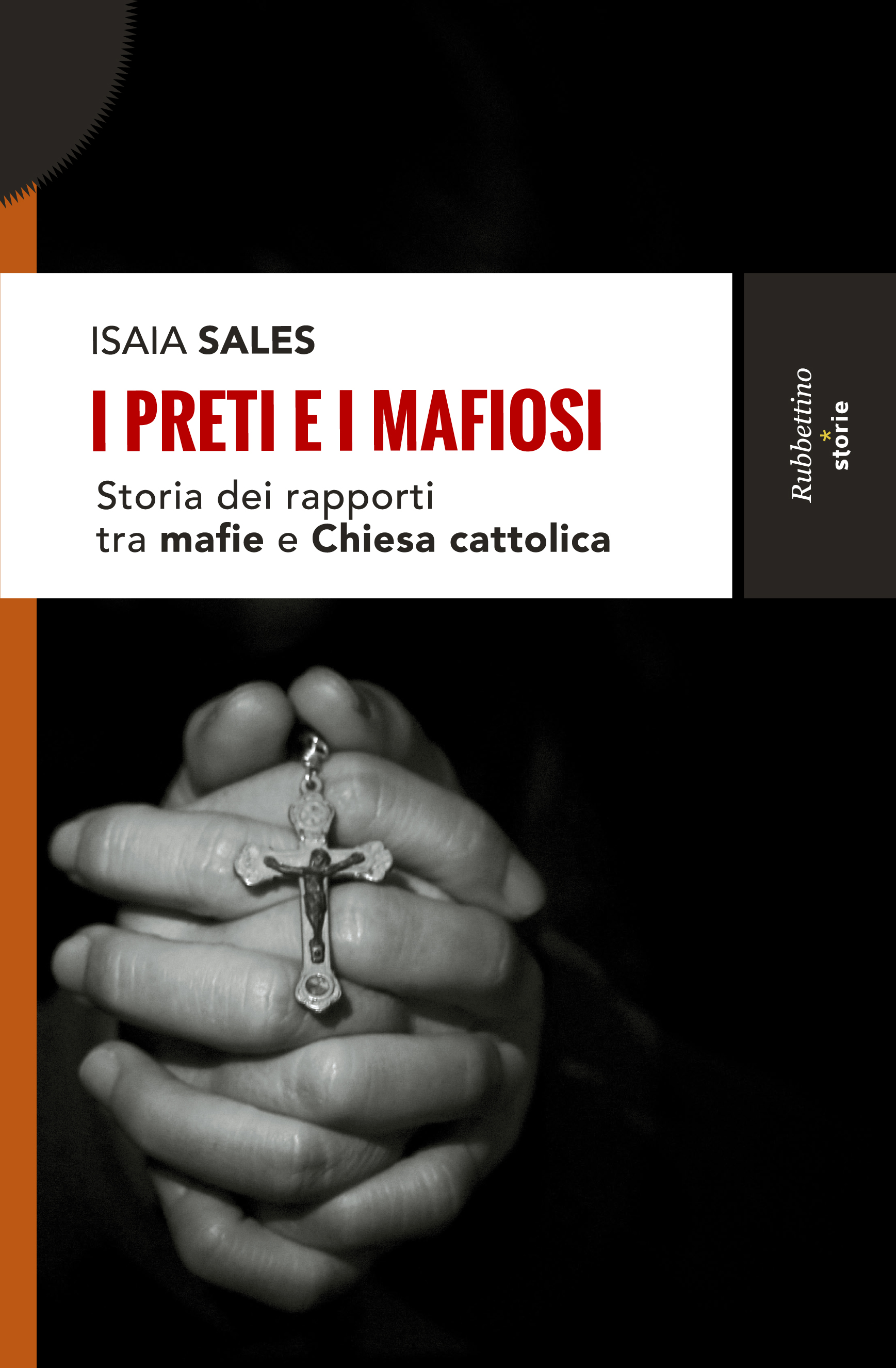 I preti e i mafiosi. Storia dei rapporti tra mafie e Chiesa cattolica ...